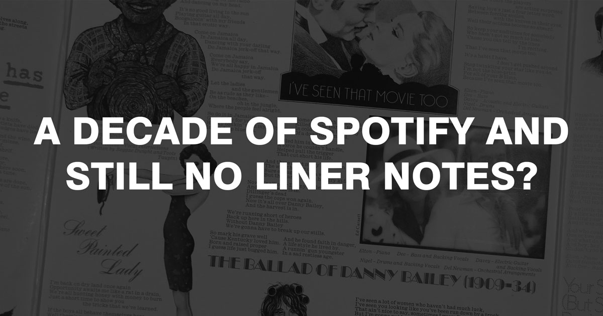 A Decade of Spotify and Still No Liner Notes? - David Delbridge